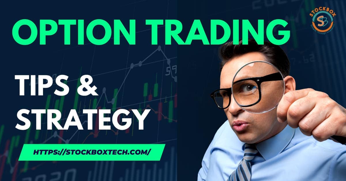 Best Options Trading Tips and Strategies for 2022 - StockBox